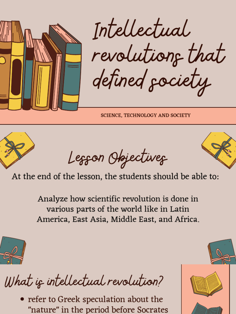 Intellectual Revolutions That Defined Society: Science, Technology and ...