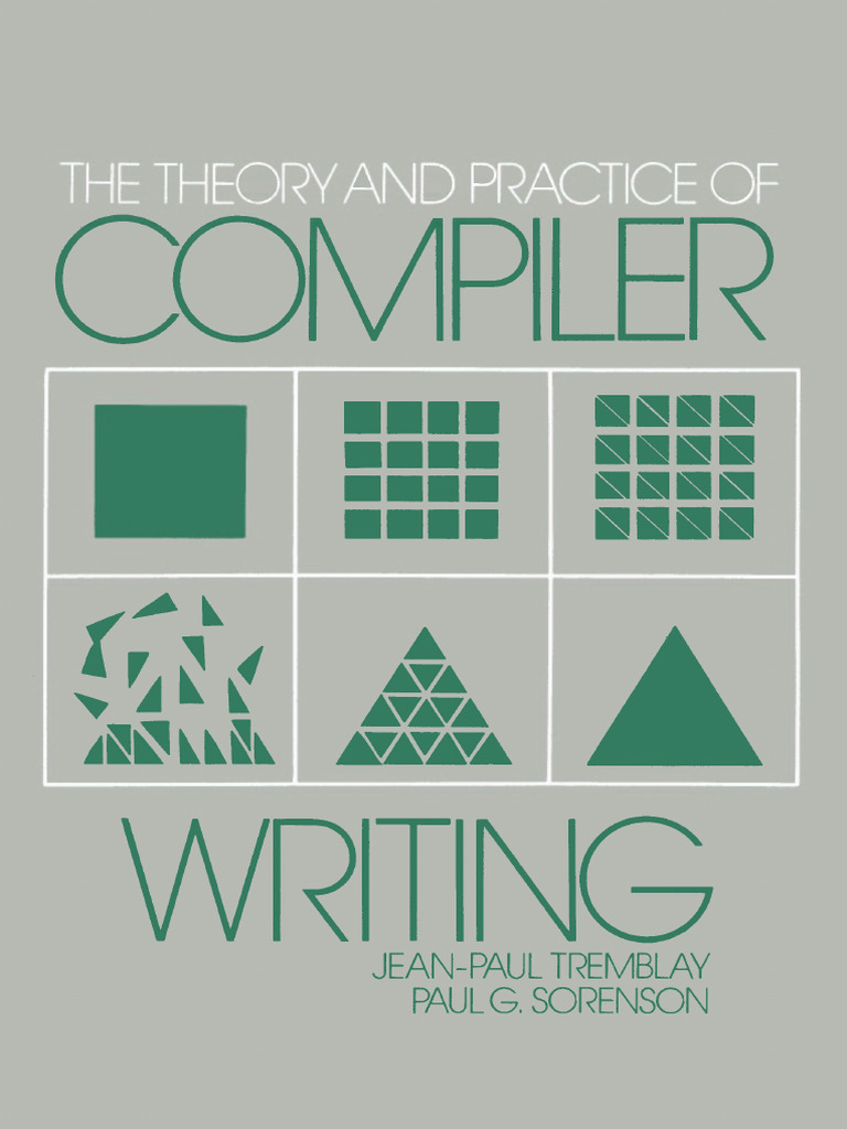 The Theory and Practice of Compiler Writing (Jean-Paul Tremblay, Paul G. Sorenson) | PDF