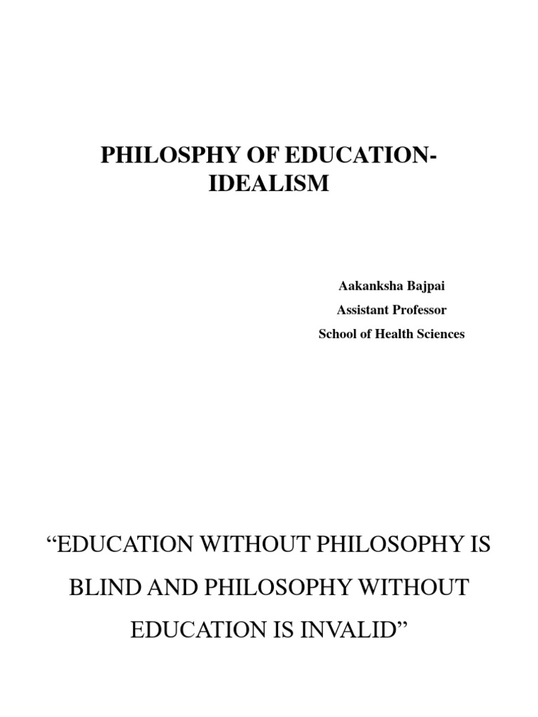 Philosophy of Education Idealism | PDF | Idealism | Philosophy Of Education