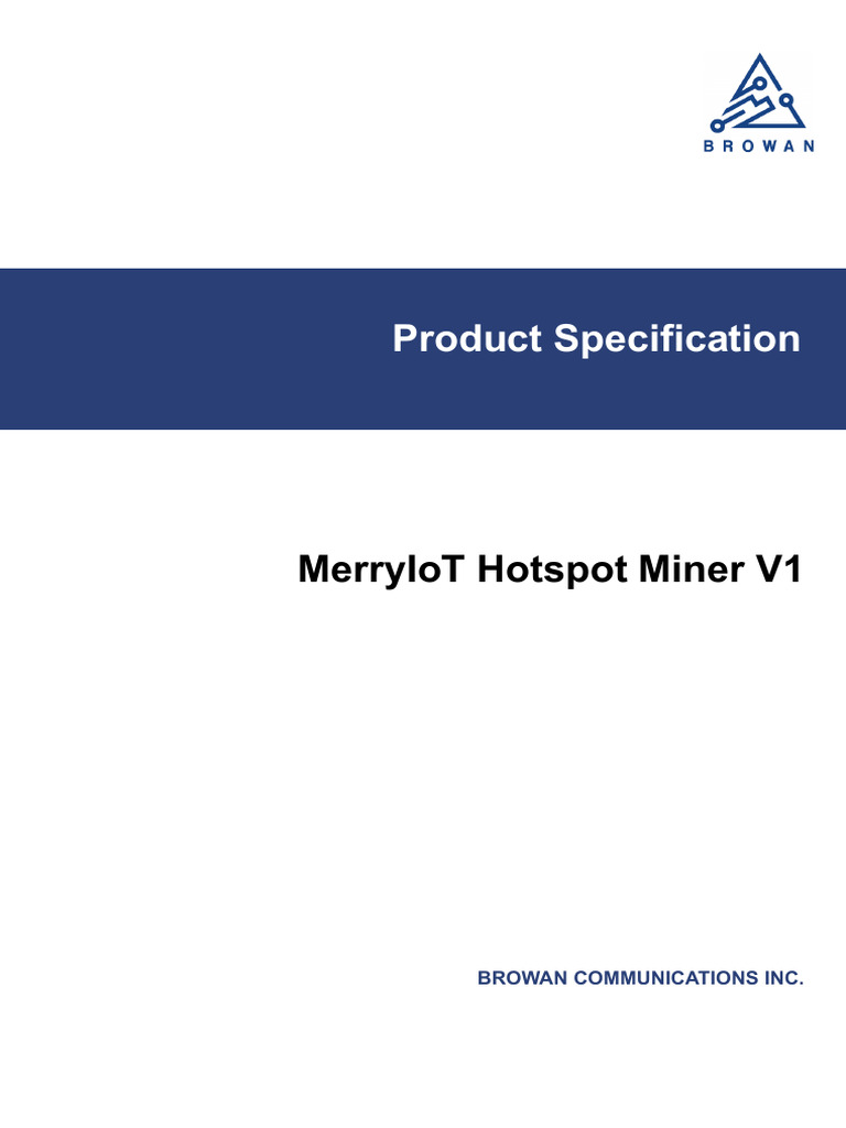 Browan MerryIoT Hotspot Miner Datasheet HMRT V1 - v1.3 - 1103 | PDF ... Browan MerryIoT Hotspot Miner Datasheet HMRT V1 - v1.3 - 1103 | PDF ...