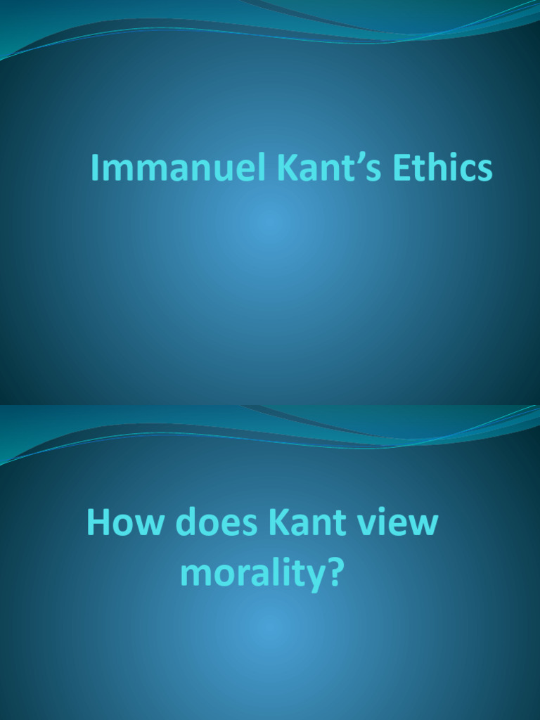 Immanuel-Kants-Ethics (1) | PDF | Morality | Immanuel Kant