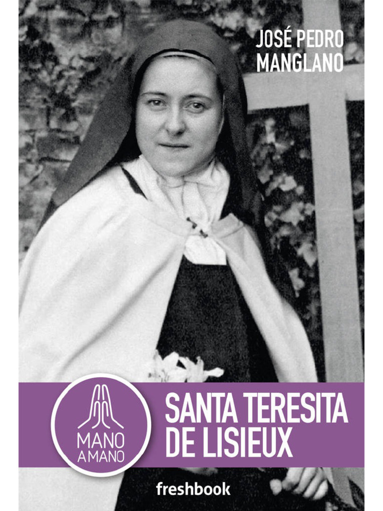 MANO A MANO. SANTA TERESITA DE LISIEUX - José Pedro Manglano | PDF ...