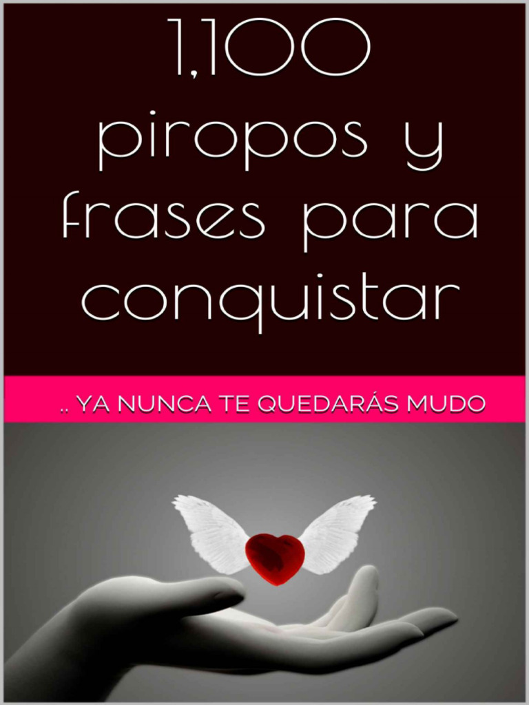 1,100_piropos_y_frases_para_conquistar_Spanish_Edition_Juan_Pablo | PDF ...