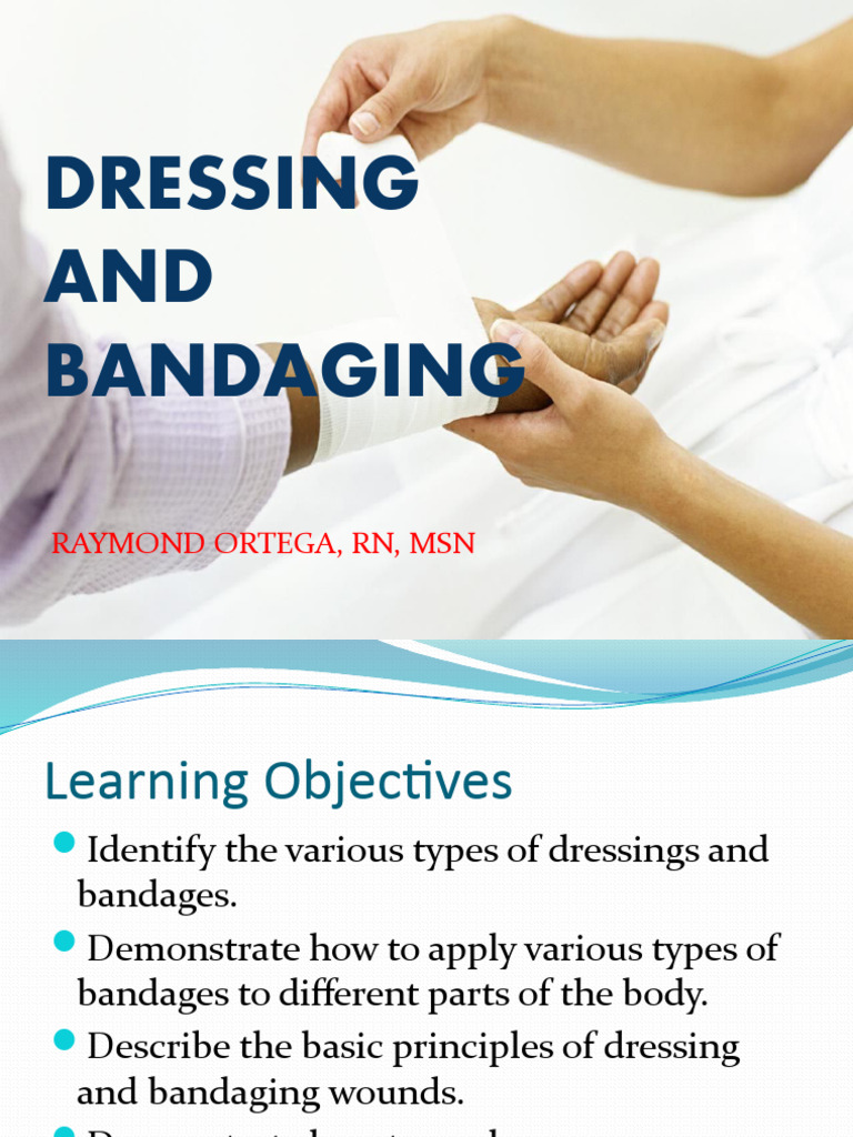 Dressing and Bandaging Techniques Guide | PDF | Wound | Medical Specialties