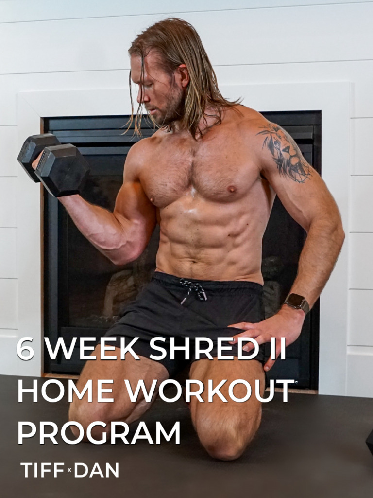 Tiff X Dan 6 Week Shred Ii Workout Program Schedule Pdf Strength