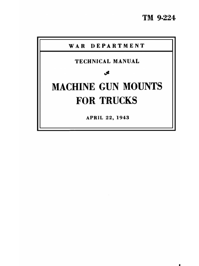TM 9-224 Machine Gun Mounts for Trucks 1943 | PDF