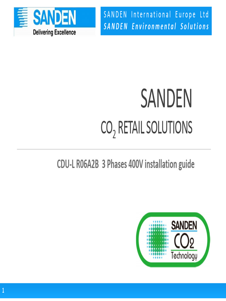 SANDEN Refrigeration CO2 - Installation Guide CDU-L 3 Phases 400V ...