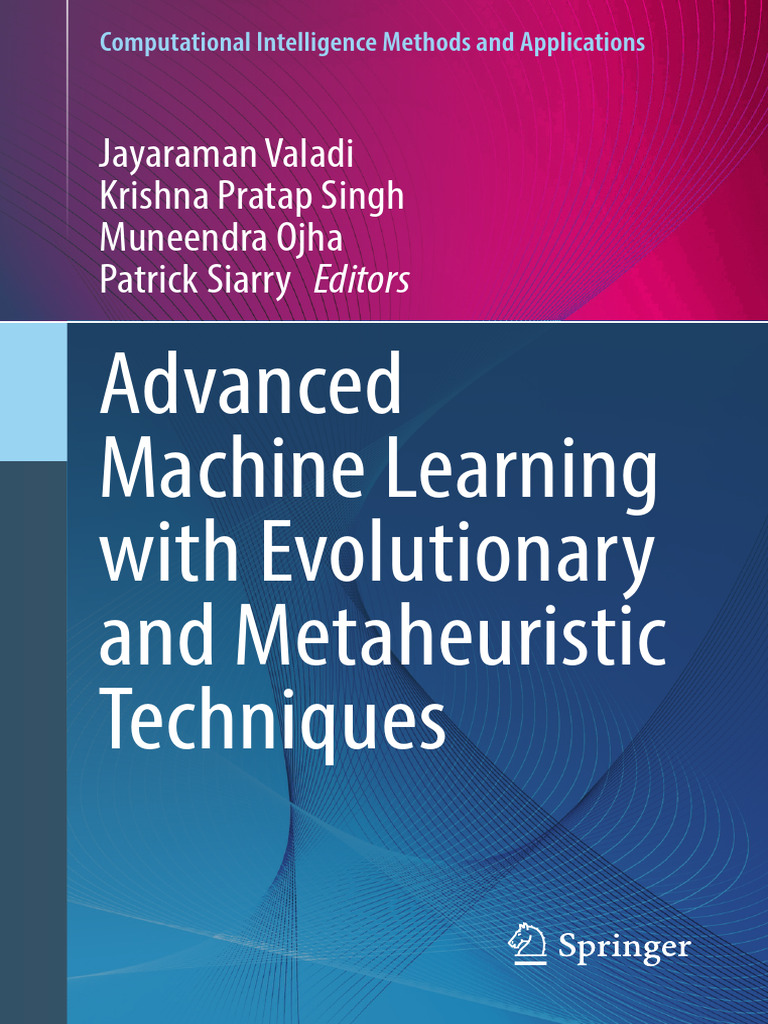 Valadi J. Advanced Machine Learning With Evolutionary... Metaheuristic ...
