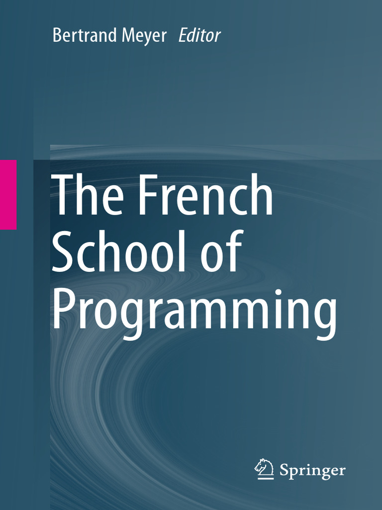 Meyer B. The French School of Programming 2024 | PDF | Computing ...