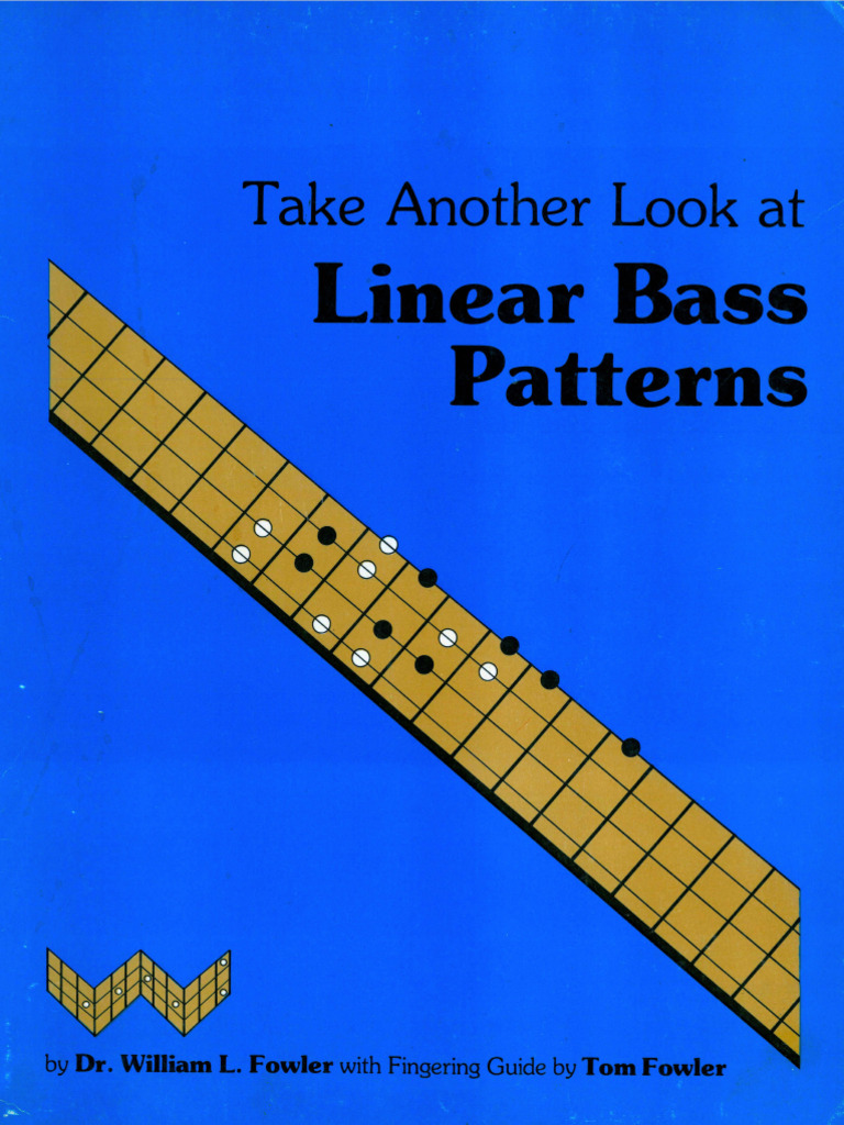 Linear Bass Patterns Take Another Look at - Dr. William Fowler | PDF ...