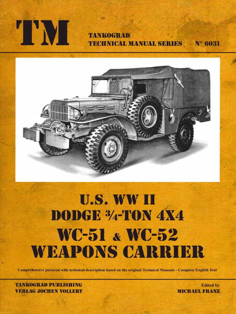 U.S. WW II Dodge 34-Ton 4X4 WC51-WC52 Weapons Carrier (Michael Franz ...