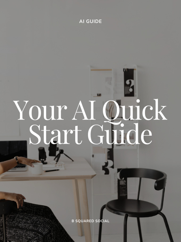 AI Quickstart Guide - B Squared Social | PDF | Artificial Intelligence | Intelligence (AI ...