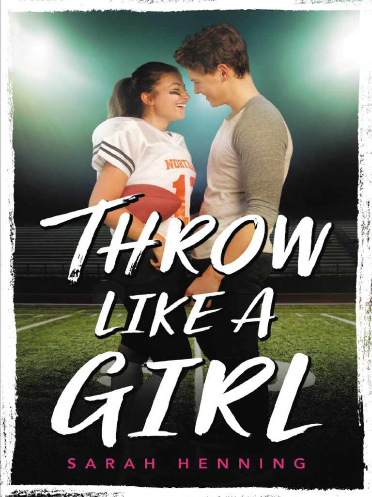 Throw Like A Girl (Sarah Henning (Henning, Sarah) ) | PDF | Copyright