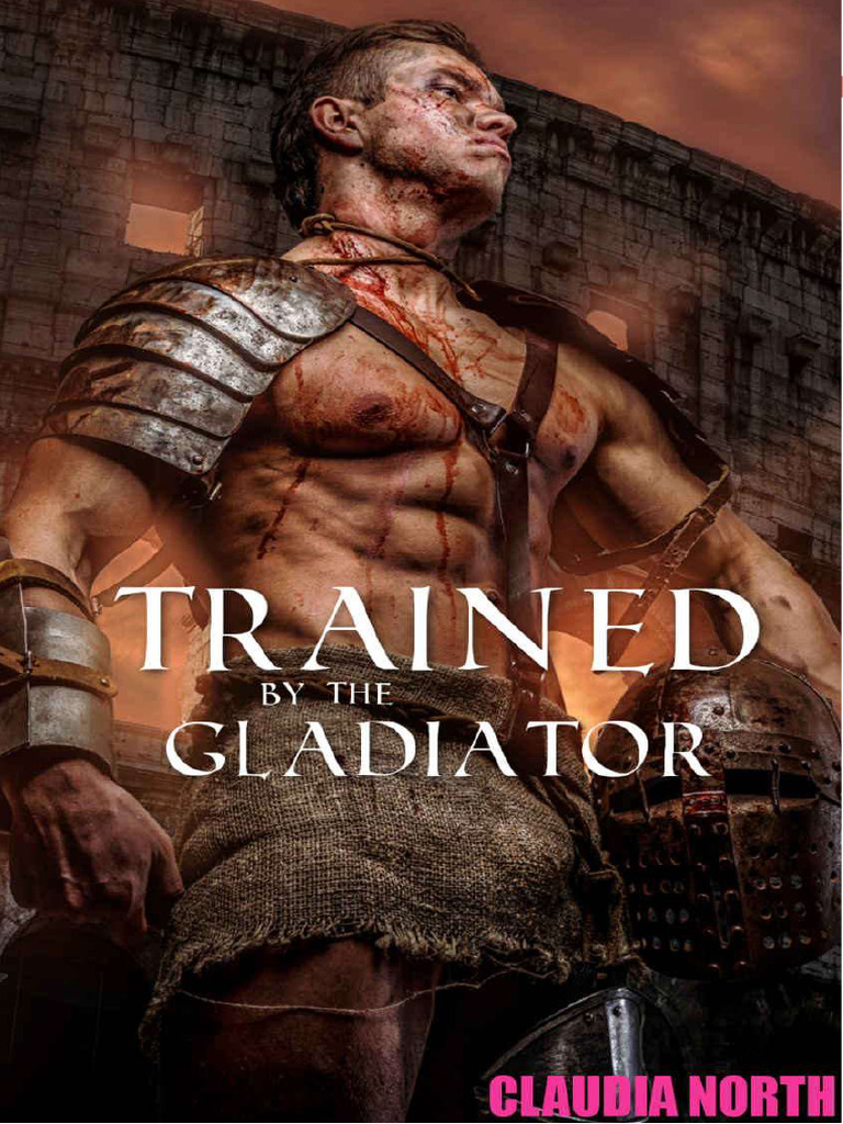 Trained by The Gladiator - Claudia North | PDF | Gladiador