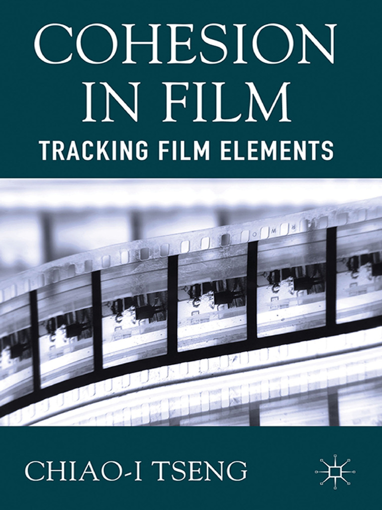 Chiao-I Tseng (Auth.) - Cohesion in Film - Tracking Film Elements ...