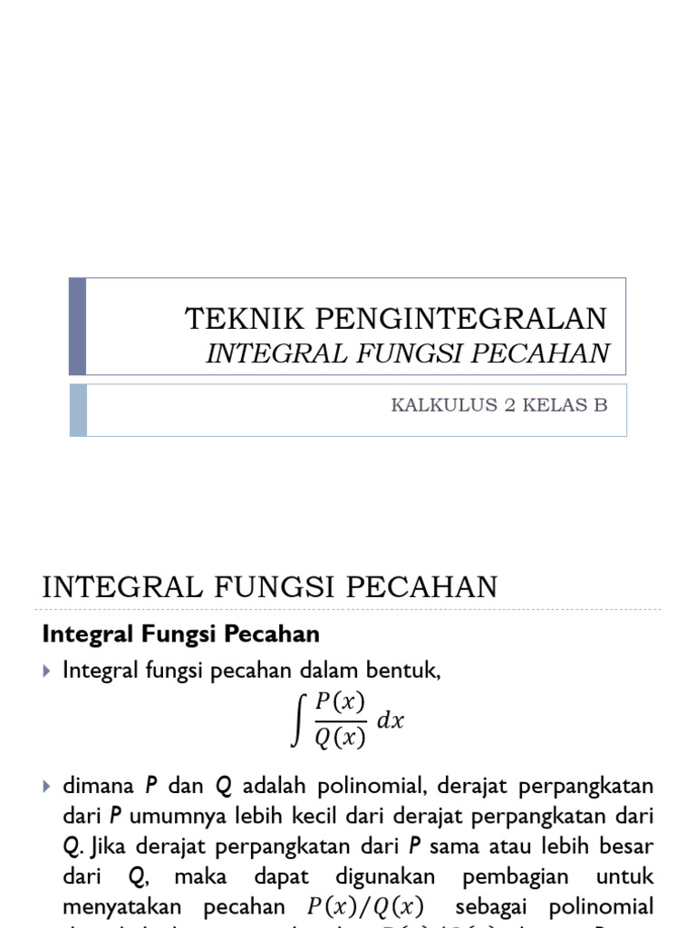 01 - TEKNIK PENGINTEGRALAN - Integral Fungsi Pecahan | PDF