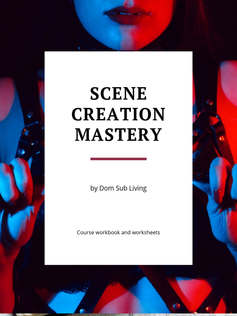 Scene Creation Mastery Workbook | PDF | Bdsm | Sexual Fetishism