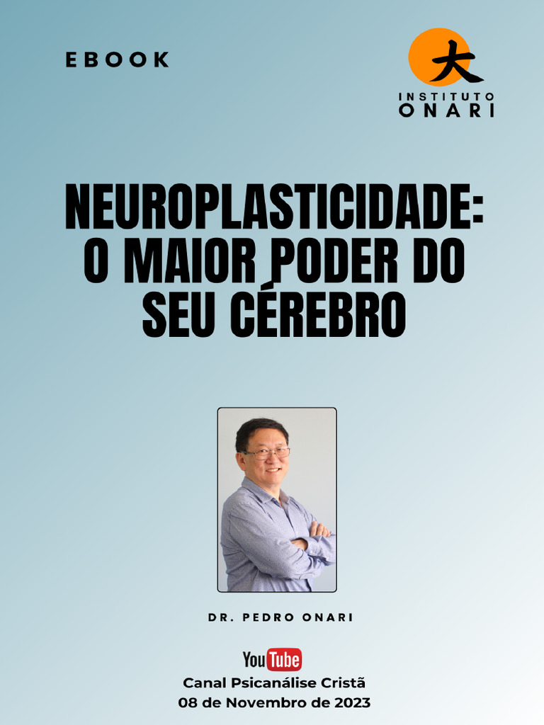 Instituto Onari Neuroplasticidade o Maior Poder Do Seu Cerebro | PDF | Neuroplasticidade ...