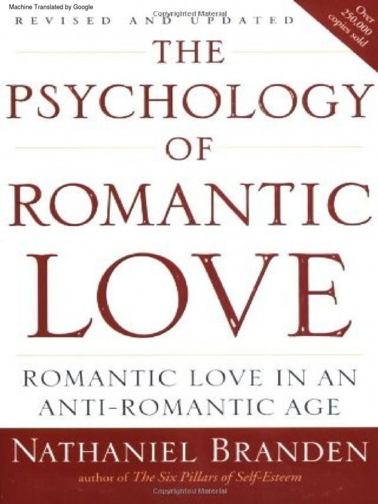 Nathaniel Branden The Psychology of Romantic Love Romantic Love in An ...