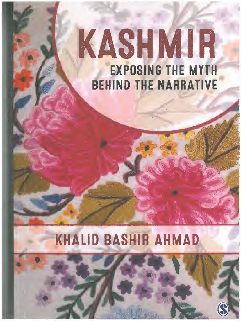 Kashmir Exposing The Myth Behind The Narrative by Ahmad, Khalid Bashir ...