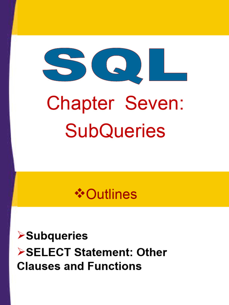 Chapetr 07 SQL SubQueries | PDF | Databases | Data Management Chapetr 07 SQL SubQueries | PDF | Databases | Data Management