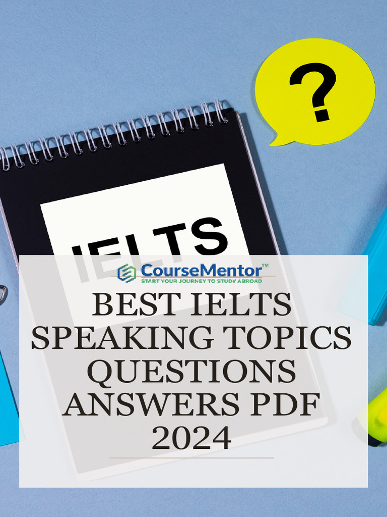 50 Best IELTS Speaking Topics Questions Answers PDF 2024 | PDF ...