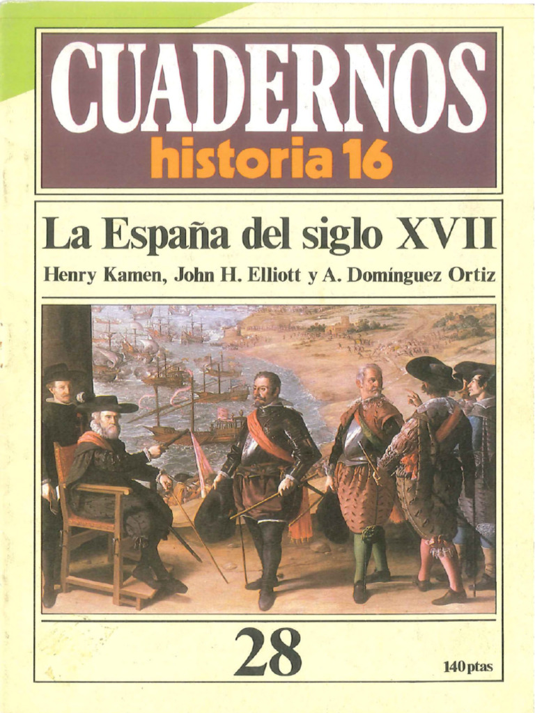 Cuadernos de Historia 16 028 La España Del Siglo XVII 1985 (Unknown) (Z ...