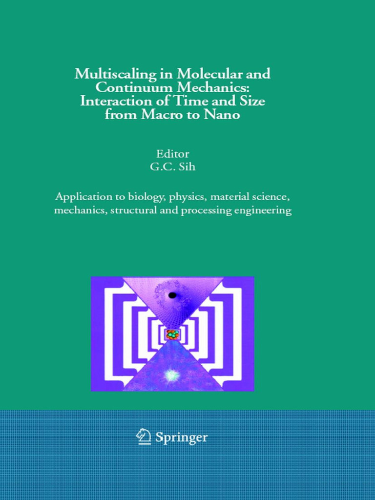 Multiscaling in Molecular and Continuum Mechanics - Interaction of Time and Size From Macro To ...
