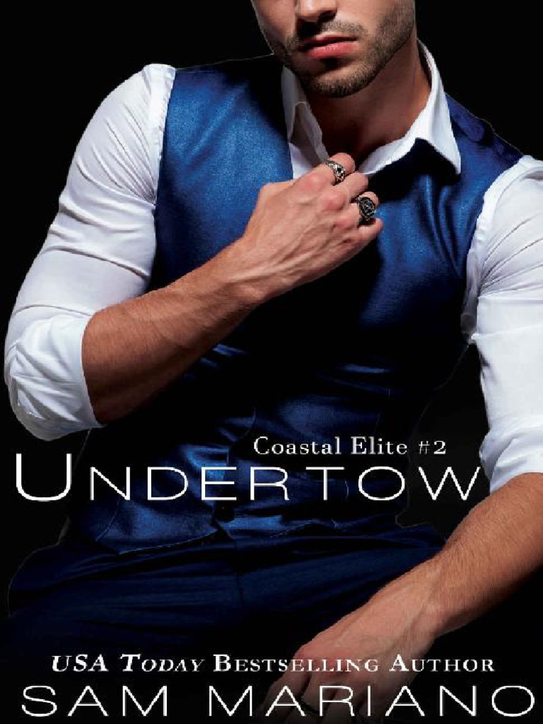 Undertow - (Coastal Elite, #2) - Sam Mariano | PDF
