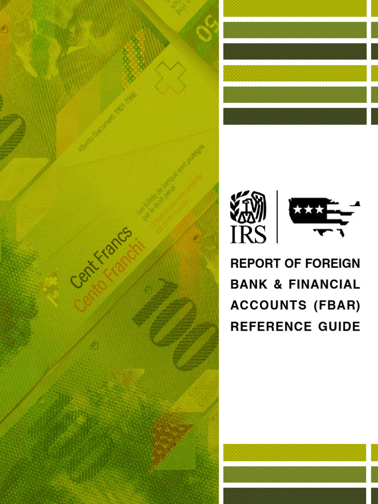 Report of Foreign Bank & Financial Accounts (Fbar) Reference Guide ...