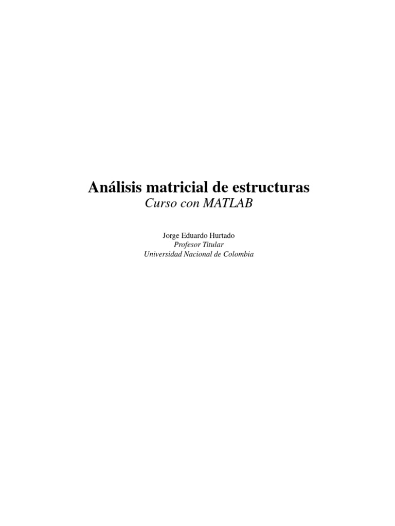 Análisis Matricial de Estructuras (Curso Con Matlab) | PDF | Matriz (Matemáticas) | Objetos ...