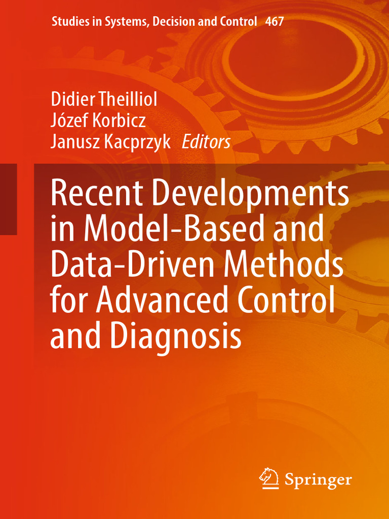 Recent Developments in Model-Based and Data-Driven Methods For Advanced Control and Diagnosis ...