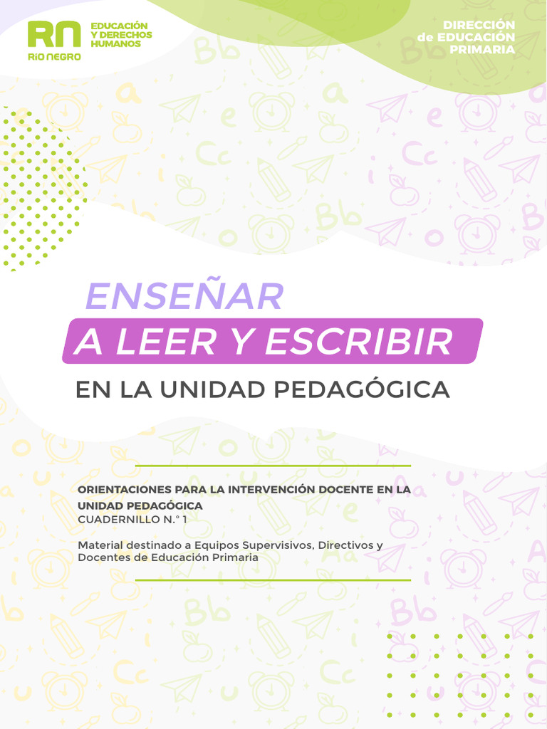 Enseñar A Leer y A Escribir en La Unidad Pedagógica Orientaciones para ...