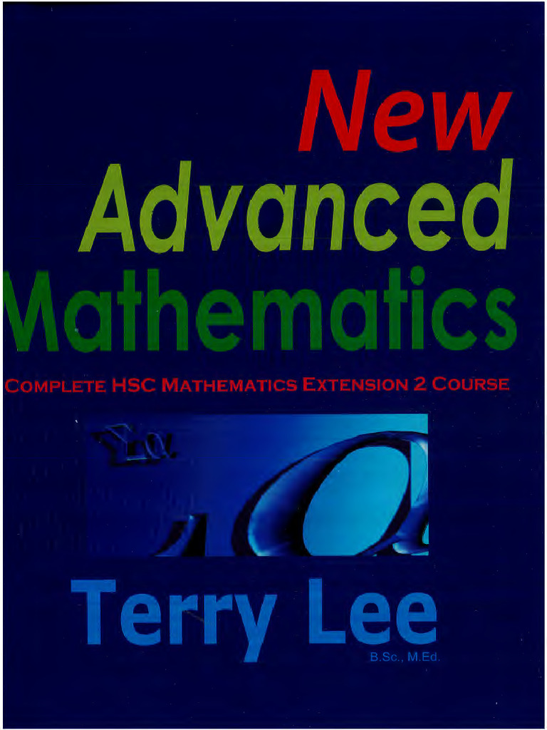 Terry H. Lee - New Advanced Mathematics _ a Complete HSC Mathematics ... Terry H. Lee - New Advanced Mathematics _ a Complete HSC Mathematics ...