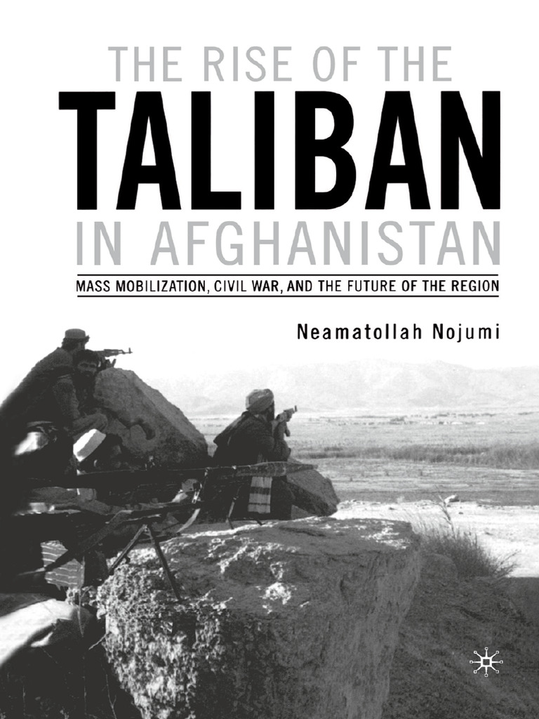 The Rise of The Taliban in Afghanistan - Mass Mobilization ...
