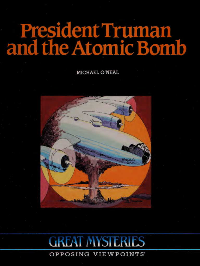 President Truman and the Atomic Bomb_ Opposing Viewpoints -- O'Neal ...