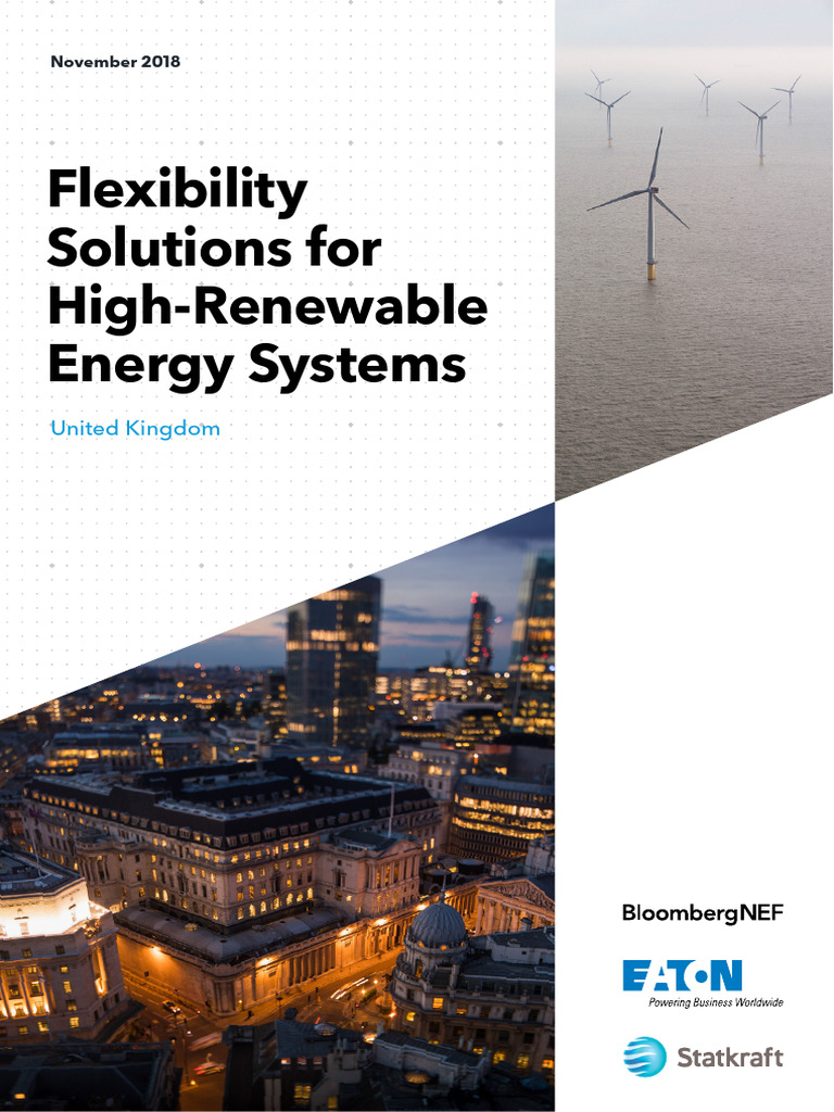 UK Flexibility Solutions for High Renewable Energy Systems 2018 BNEF ...