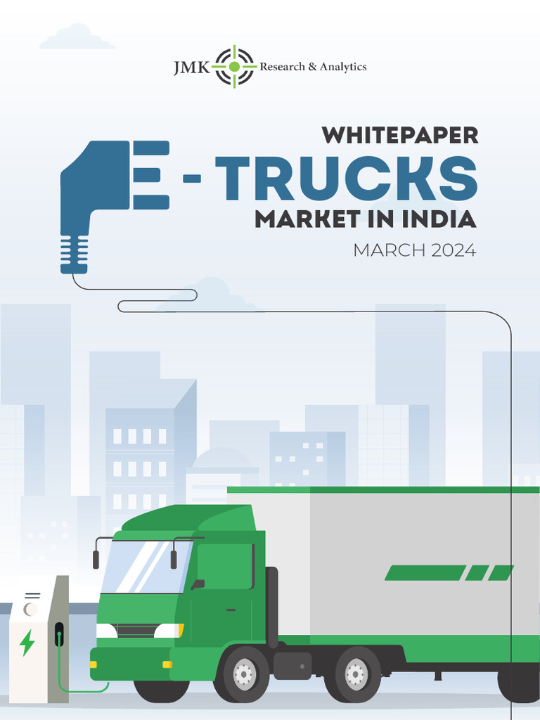E-Trucks-Market-in-India-Whitepaper-Mar-2024 | PDF | Electric Vehicle | Truck