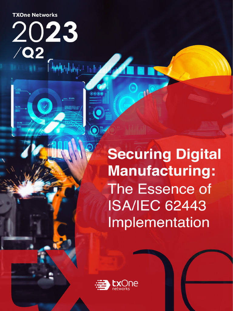Securing Digital Manufacturing The Essence of ISA IEC 62443 Implementation TXOne WP 202309 | PDF ...
