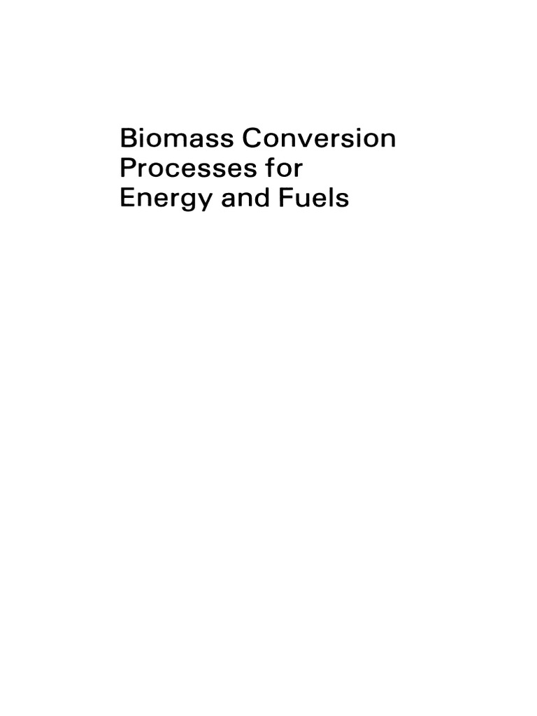 Biomass Conversion Processes For Energy and Fuels | PDF | Gasification ...