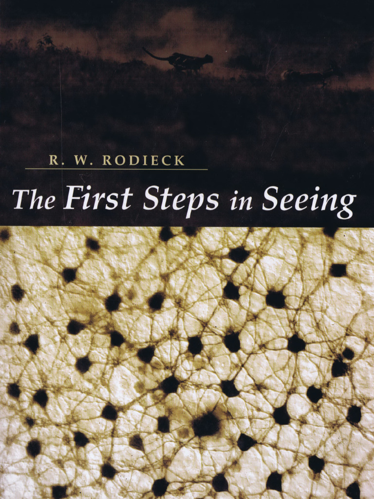 Rodieck R.W. - The First Steps in Seeing (1998, Sinauer Associates ...
