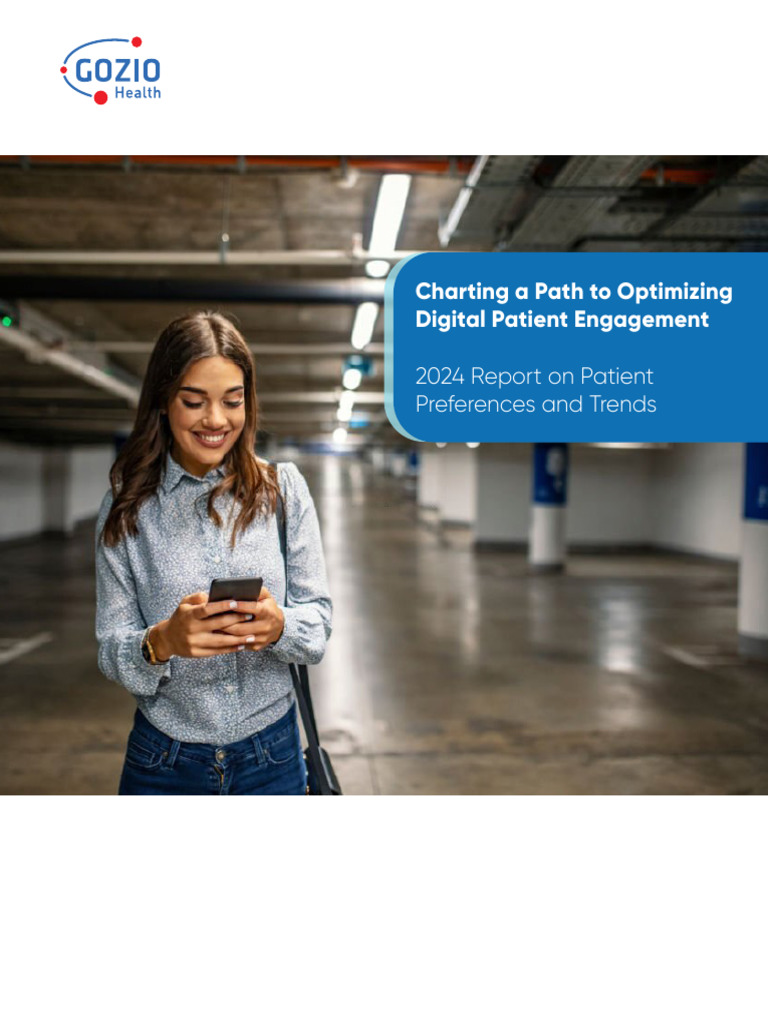 Charting A Path To Optimizing Digital Patient Engagement: 2024 Report On Patient Preferences and ...