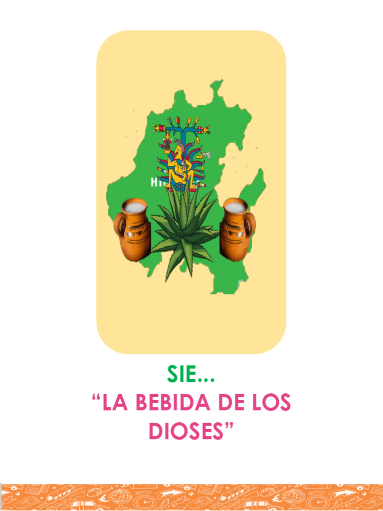 Sie, La Bebida de Los Dioses, Huichapan | PDF