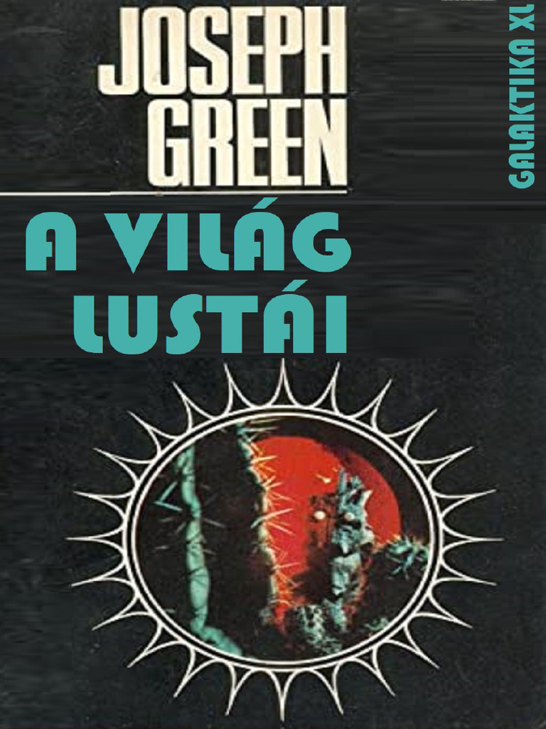 Galaktika 383-384 - XL - Joseph Green - A Világ Lustái | PDF