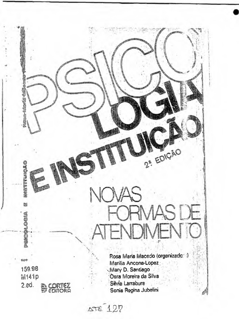 Rosa Maria Macedo (Org) Psicologia e Instituição Novas Formas de ...