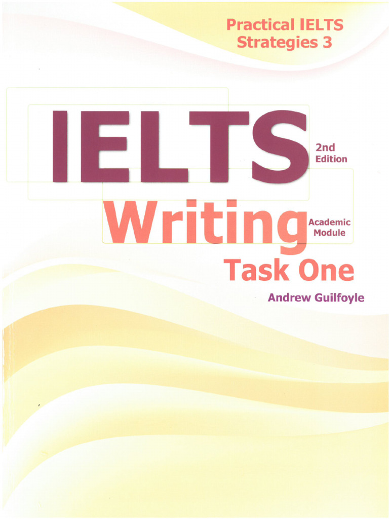 Practical Ielts Strategies 3 - Ielts Writing Task 1 | PDF