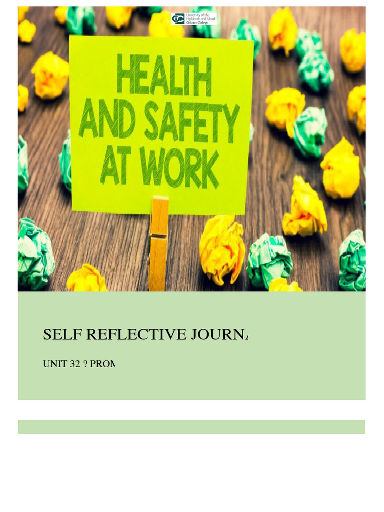 Self Reflective Journal: Unit 32 - Promote Health, Safety and Security ...