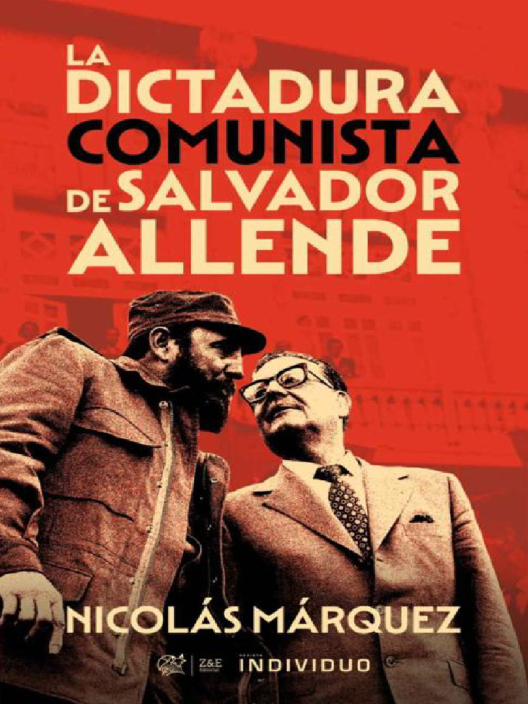 La Dictadura Comunista de Salvador Allende (Nicolás Márquez) | PDF ...