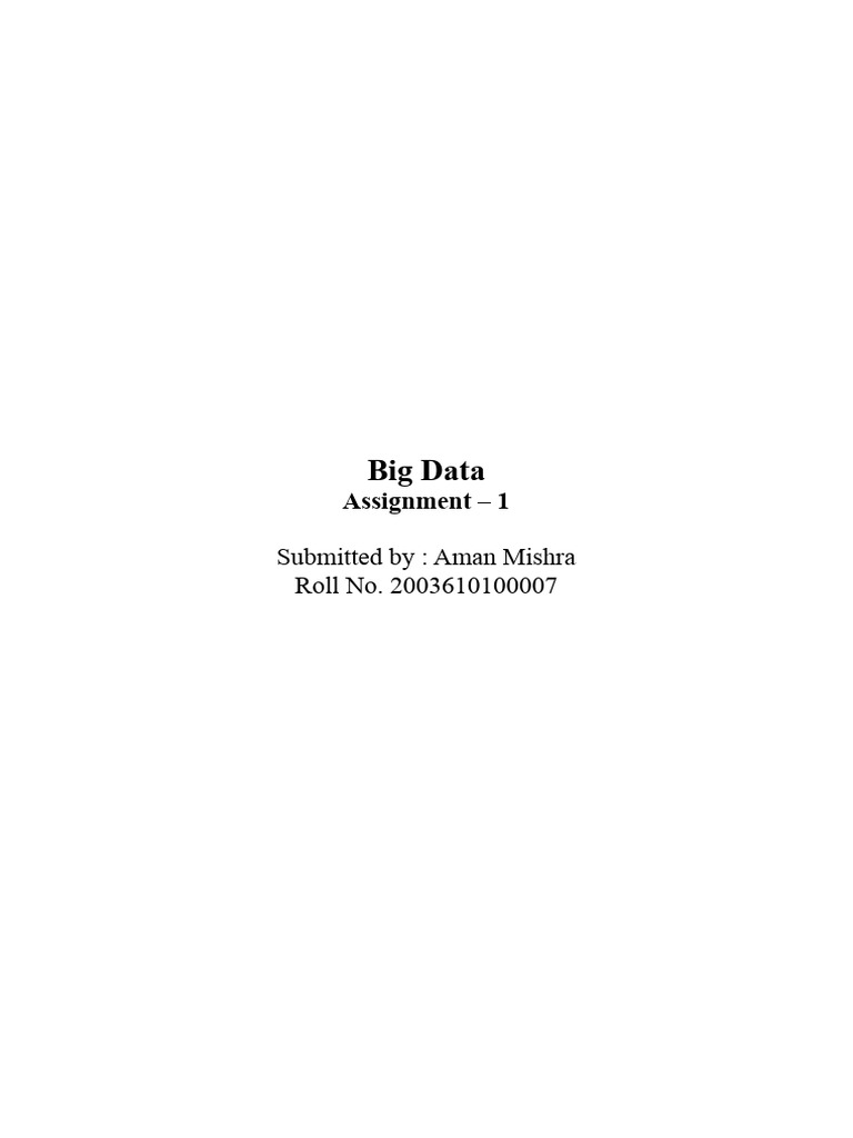 Big Data Assignment 1 | Download Free PDF | Apache Hadoop | Map Reduce