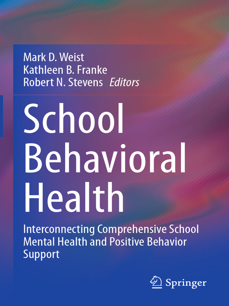 School Behavioral Health: Mark D. Weist Kathleen B. Franke Robert N ...